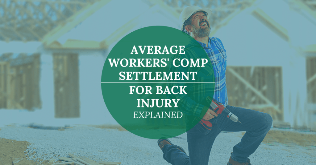 Average Workers' Comp Settlement For Back Injury Explained Average Workers' Comp Settlement For Back Injury Explained