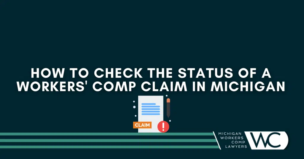 How To Check The Status Of A Workers' Comp Claim In Michigan?