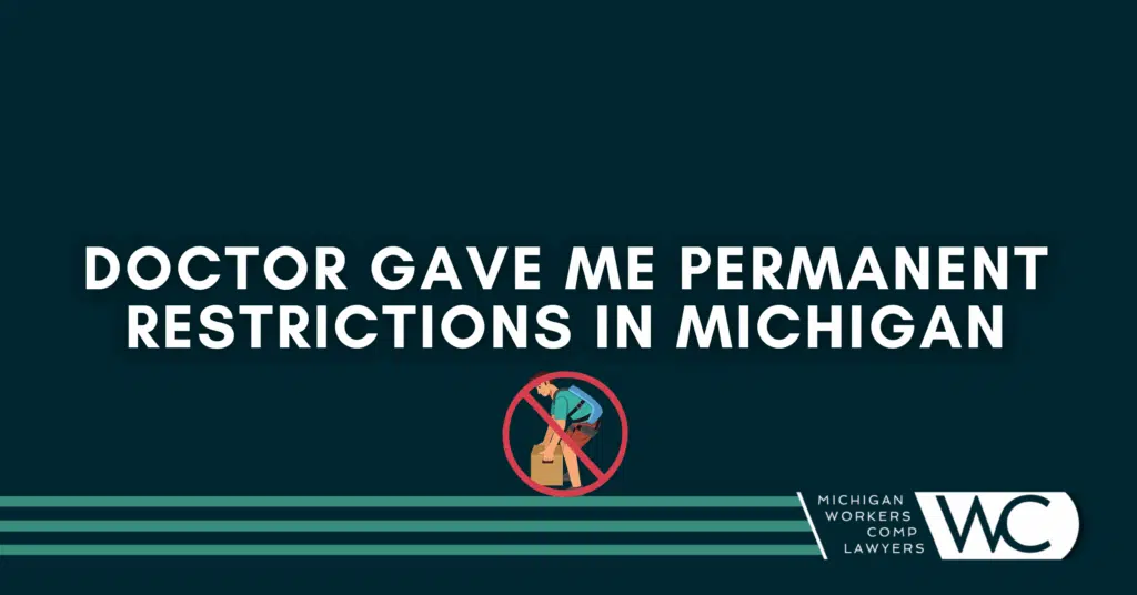 Doctor Gave Me Permanent Restrictions In Michigan: Now What?