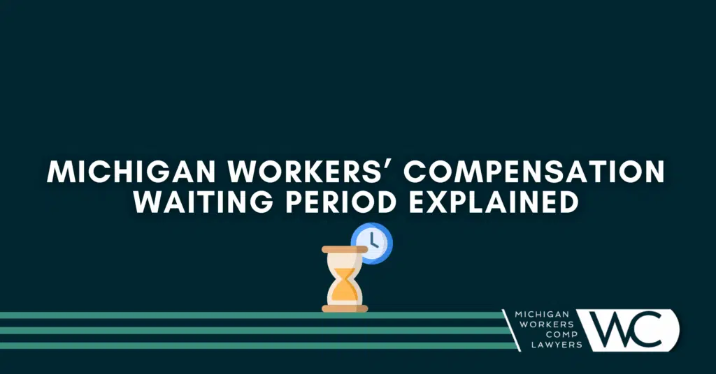 Michigan Workers' Compensation Waiting Period Explained
