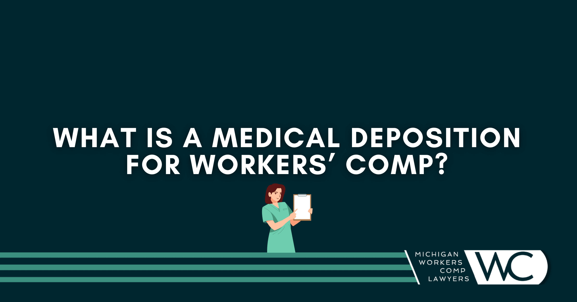 What Is A Medical Deposition For Workers' Comp?